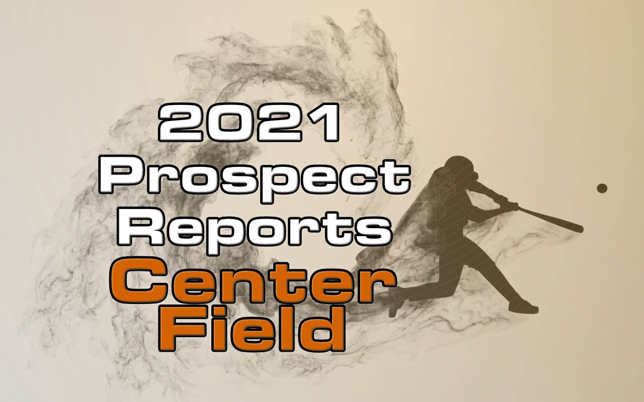 2021 Top Center Field Prospect Rankings - Giant Futures