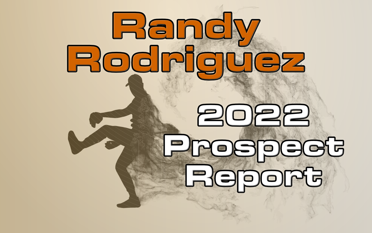 Randy Rodriguez Prospect Report - 2022 Offseason - Giant Futures