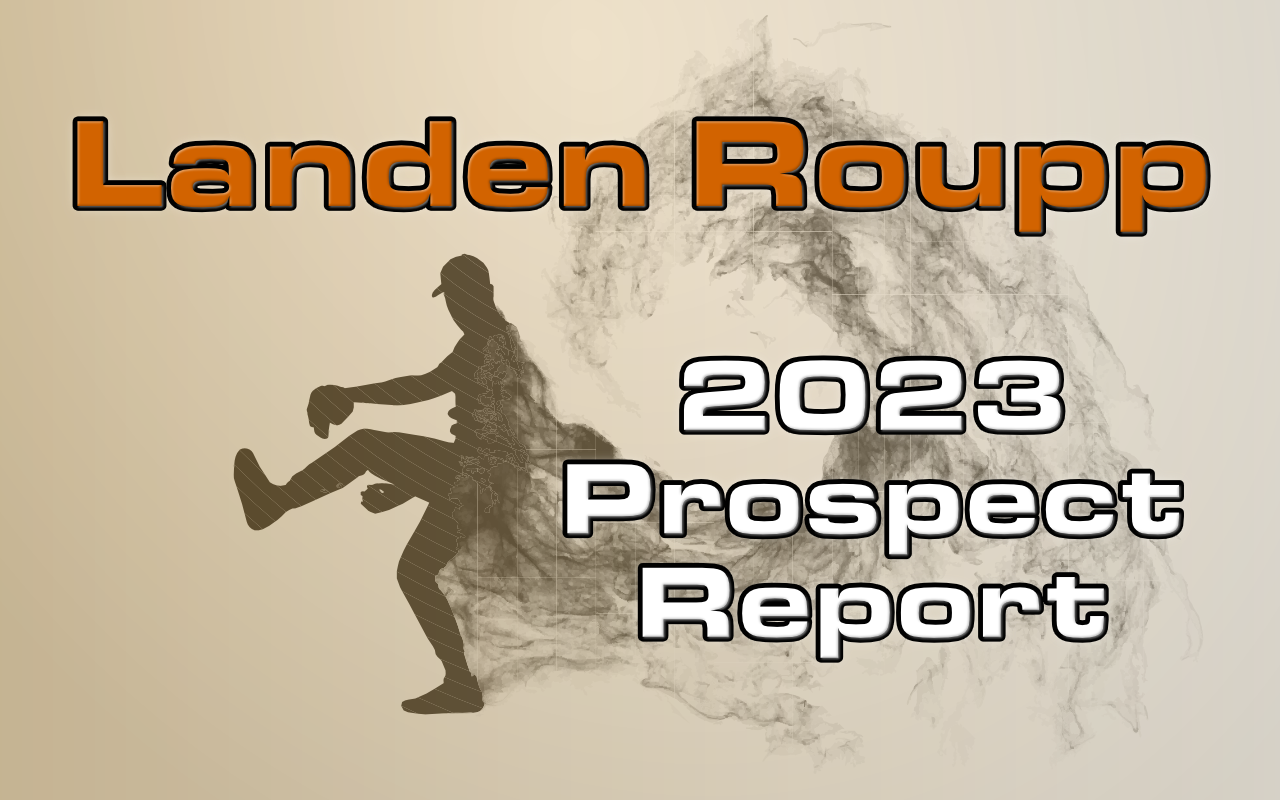 Landen Roupp Prospect Report - 2023 Offseason - Giant Futures