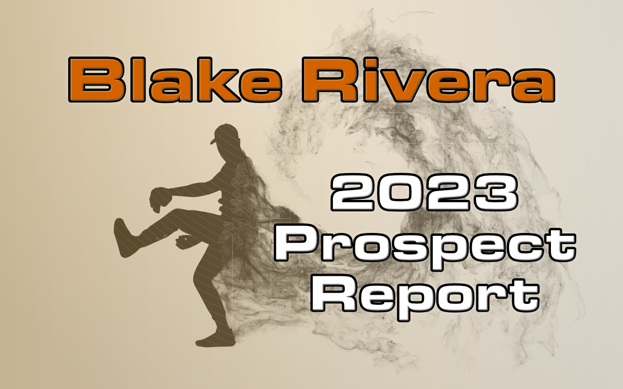Blake Rivera Prospect Report - 2023 Offseason - Giant Futures